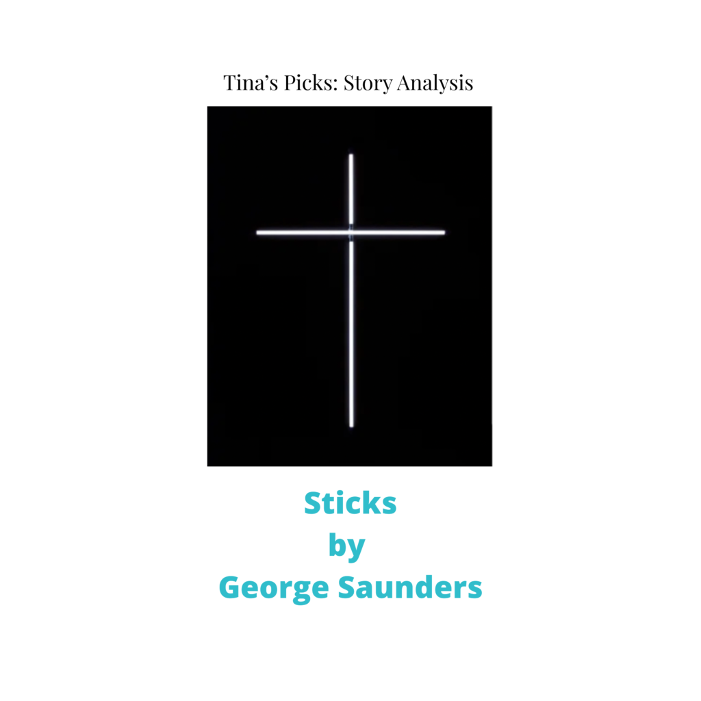 'Sticks’ by George Saunders - Short Story Analysis - The Tina Edit