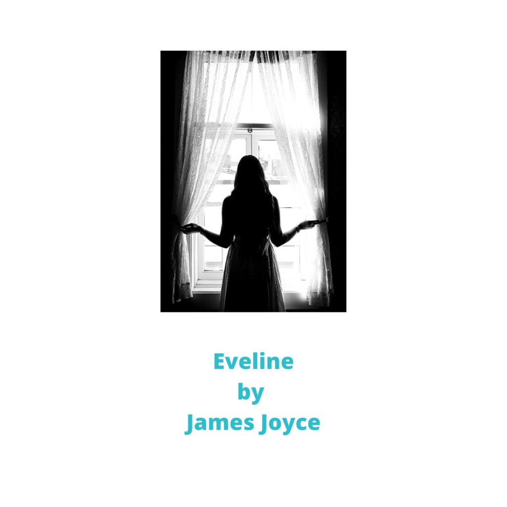 Story Analysis of ‘Eveline’ by James Joyce - Tina Sequeira